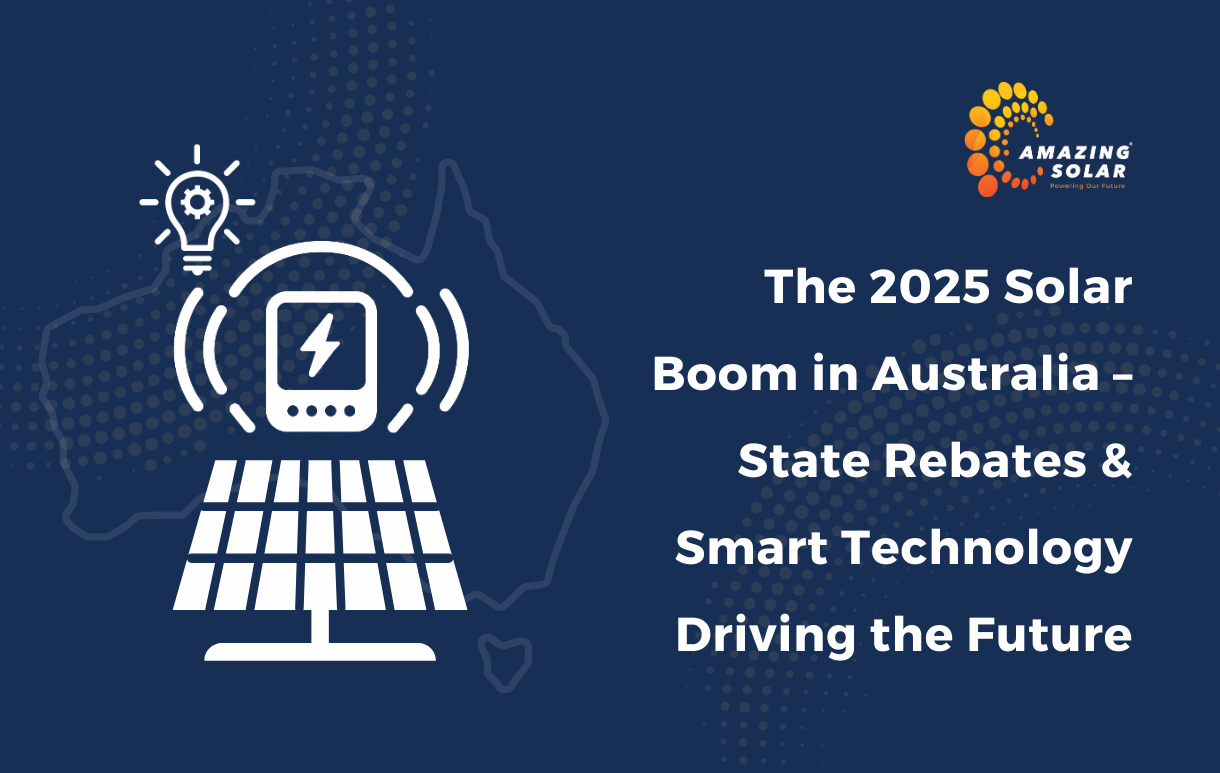 The 2025 Solar Boom in Australia | State Rebates & Smart Tech